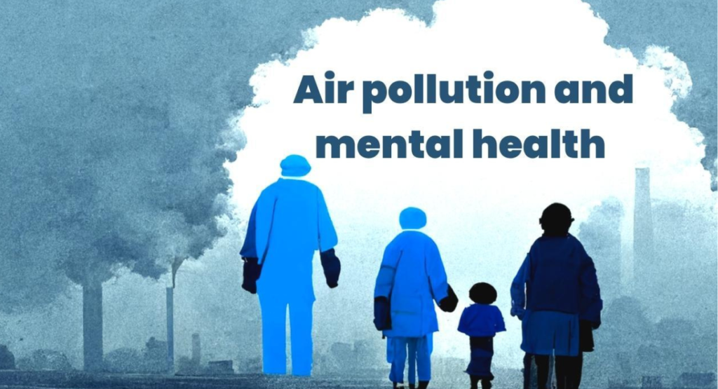 Air Quality and Mental Health: Insights, Impacts, and Practical Strategies